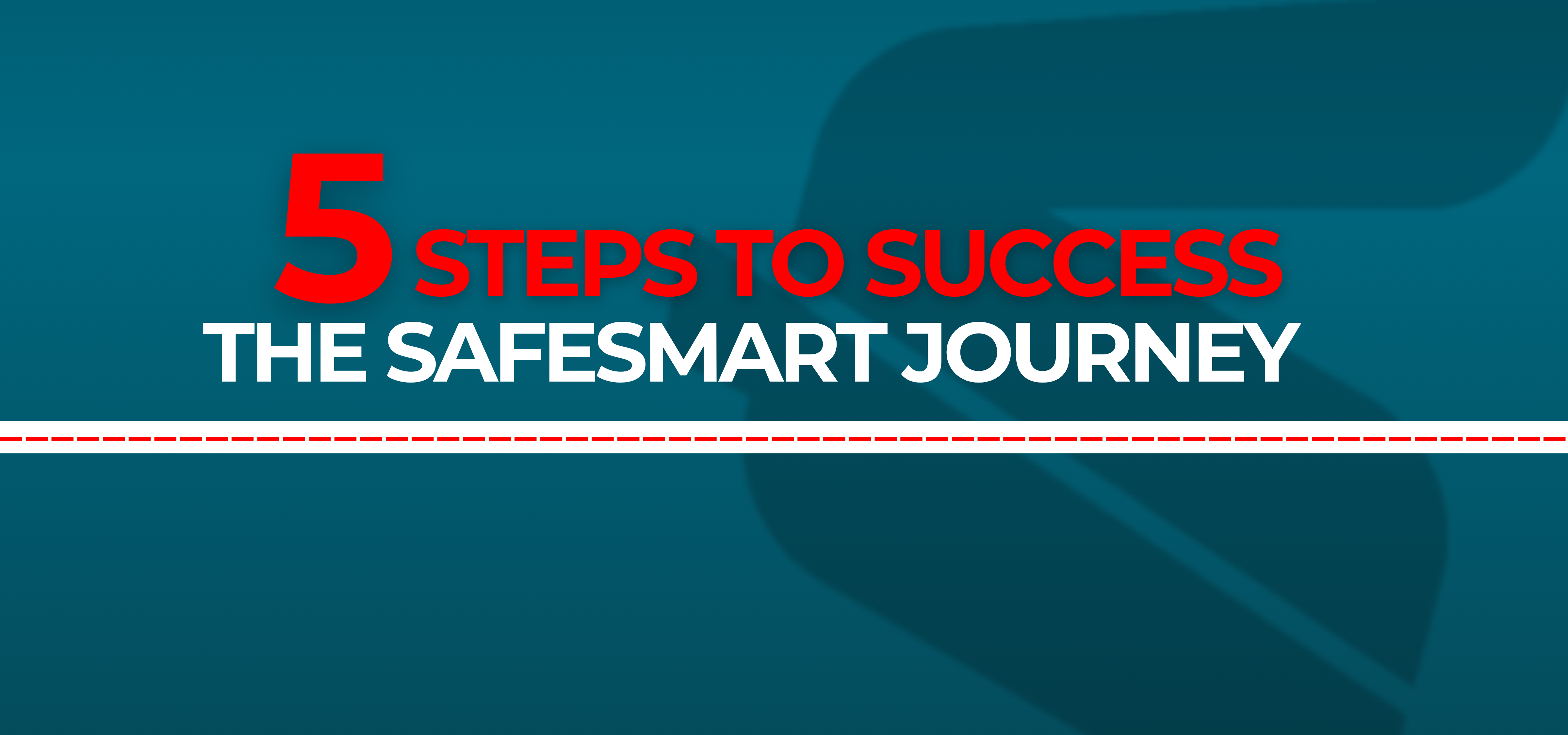 Safesmart Access UK 5 Steps to Success